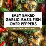 Easy Baked Garlic–Basil Fish Over Peppers - Thecozyweave